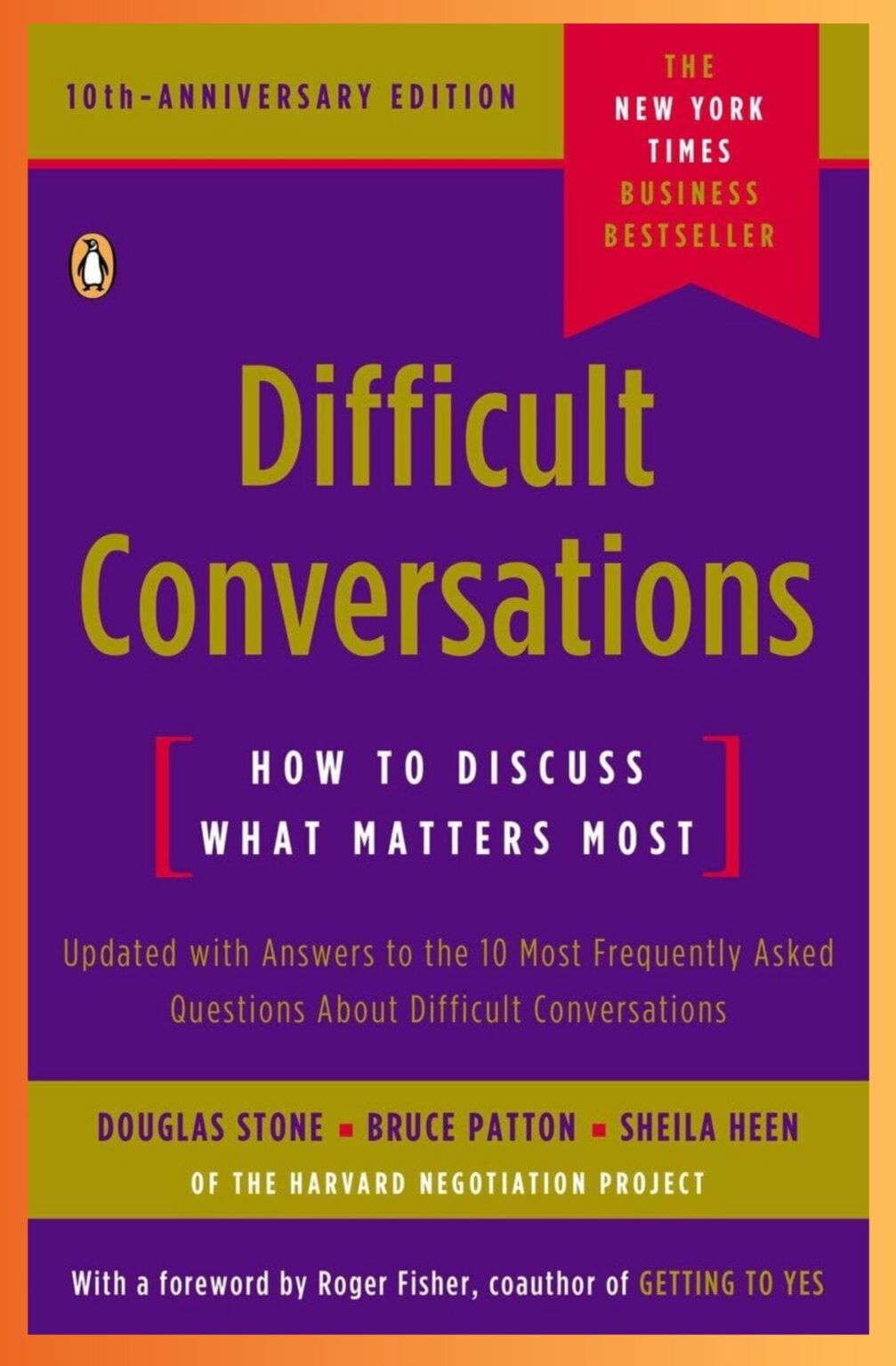 "Difficult Conversations" by Douglas Stone and Sheila Heen